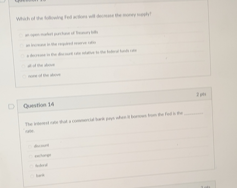 Solved: Which of the following Fed actions will decrease the money ...
