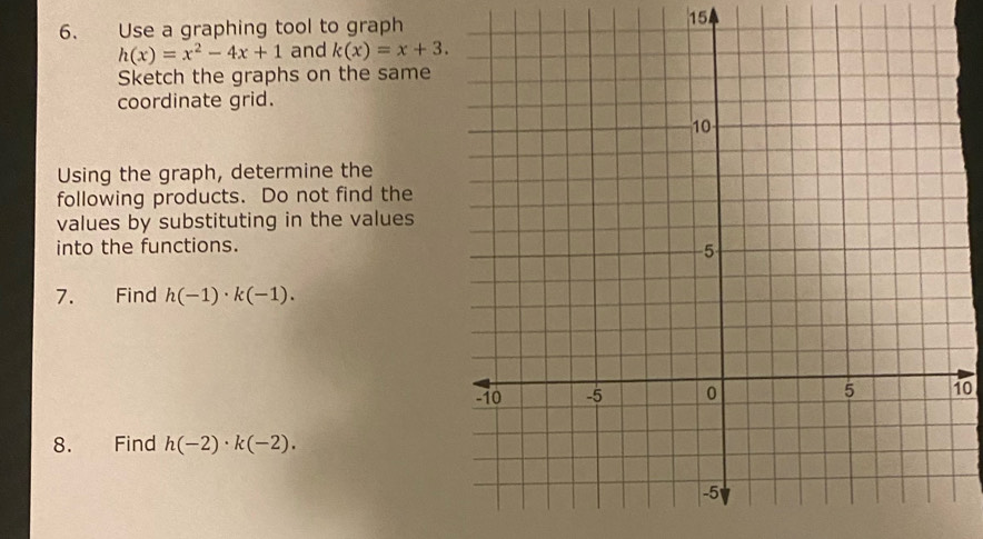 Solved: Use a graphing tool to graph 15 h(x)=x^2-4x+1 and k(x)=x+3 ...