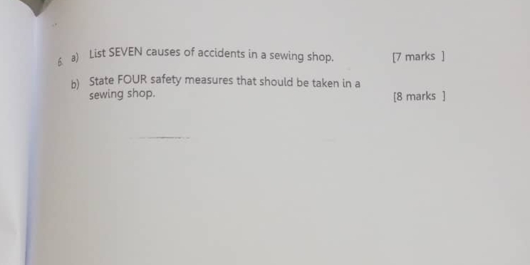 Solved: List SEVEN causes of accidents in a sewing shop. [7 marks ] b ...