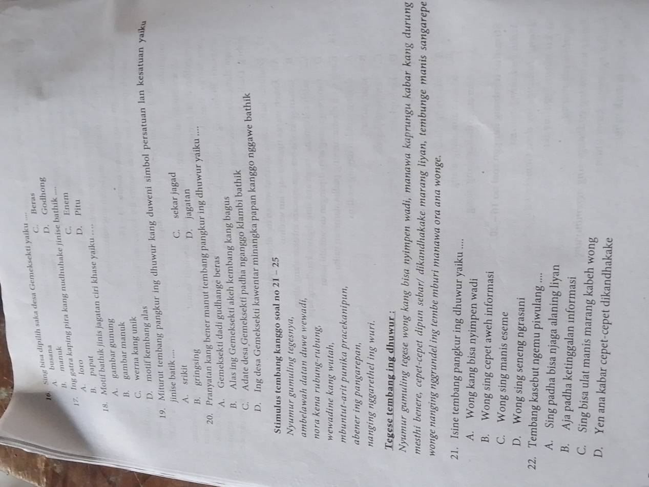 Telah dijawab:Beras 1. Sing bisa dipilih saka desa Gemeksekti yaiku ...
