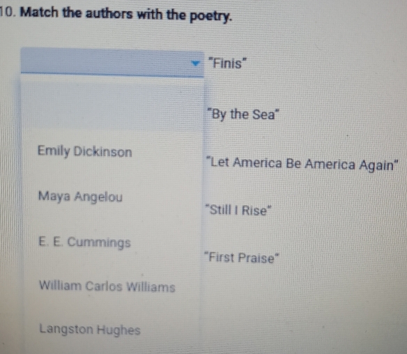 Solved: Match the authors with the poetry. "Finis" "By the Sea" Emily ...