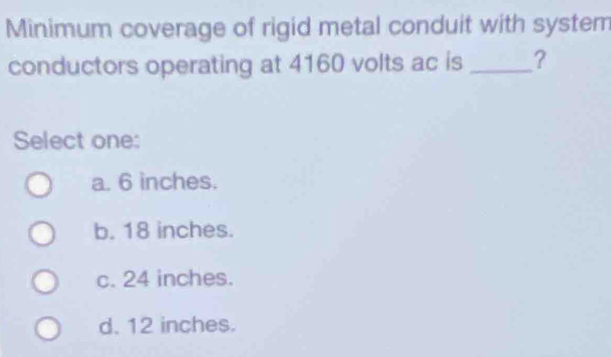 Solved: Minimum coverage of rigid metal conduit with system conductors ...
