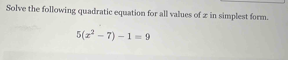 Solve the following quadratic equation for all values of x in simplest ...