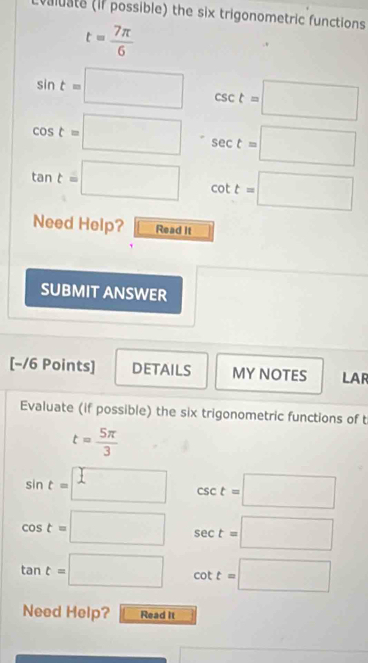 Solved: Evaluate (if possible) the six trigonometric functions t= 7π /6 ...
