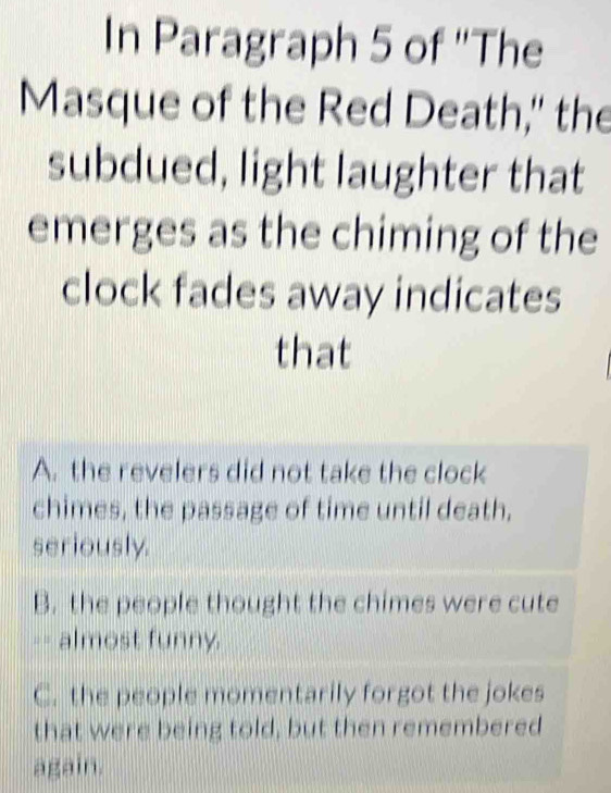 Solved: In Paragraph 5 of ''The Masque of the Red Death," the subdued ...