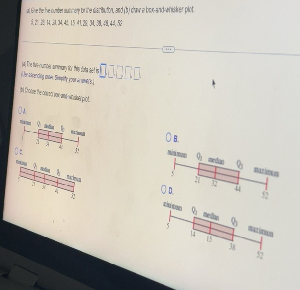 Solved: Give the five-number summary for the distribution, and (b) draw ...