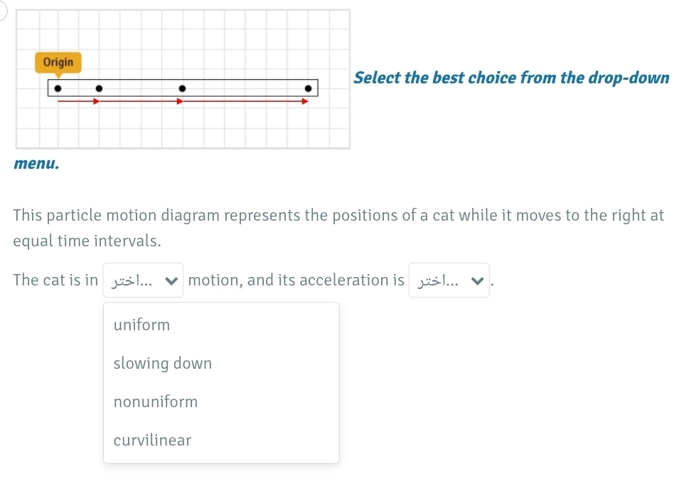 Gelöst:the best choice from the drop-down This particle motion diagram ...