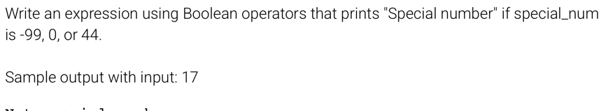 Solved: Write an expression using Boolean operators that prints ...