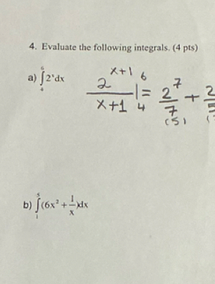 Solved: Evaluate the following integrals. (4 pts) a) ∈tlimits _4^(62^x ...