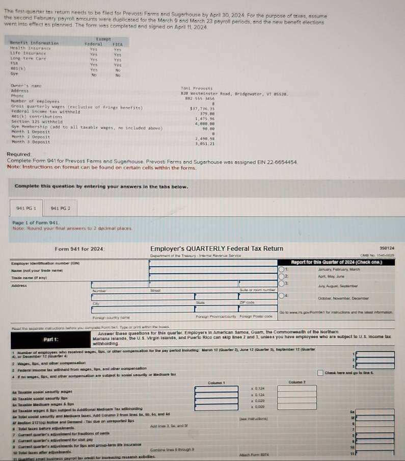Solved: The first-quarter tax return needs to be filed for Prevosti ...