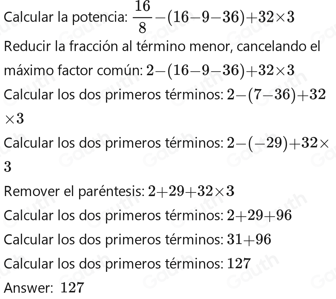 Resuelto:4^2:2^3-(2^4-3^2-6^2)+2^5* 3