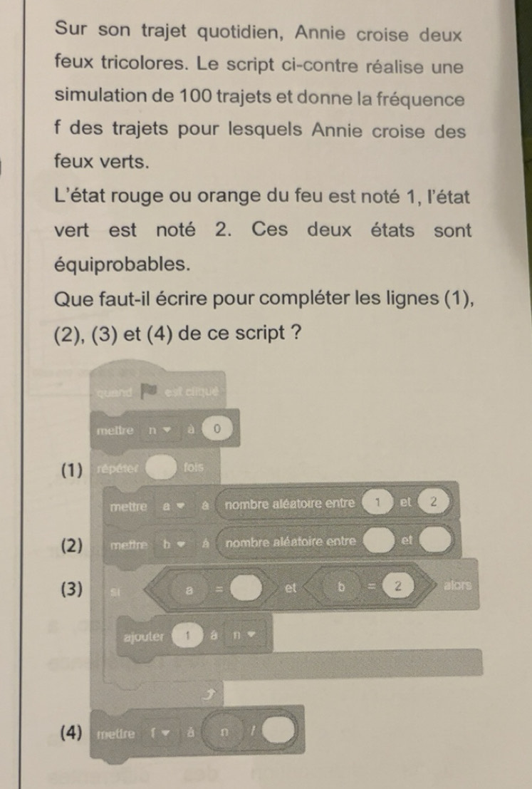 Résolu :Sur son trajet quotidien, Annie croise deux feux tricolores. Le ...
