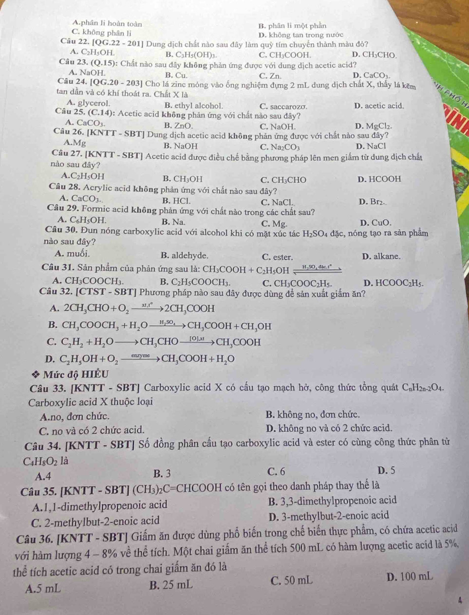 Giải quyết:A.phân li hoàn toàn B. phân li một phần C. không phân li D. không tan trong nước Câu ...