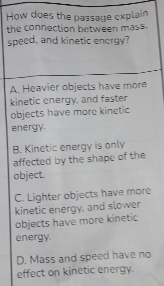 Solved: How does the passage explain the connection between mass. speed ...