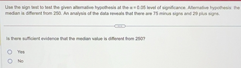 Solved: Use the sign test to test the given alternative hypothesis at ...