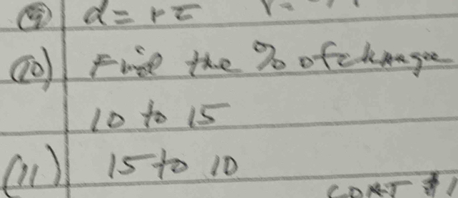 Solved: d=rz r= (0) Fice the D ofckangee 10t0 15 (1) 15 t0 10 COT [Math]