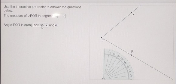 Solved: Use the interactive protractor to answer the questions below ...