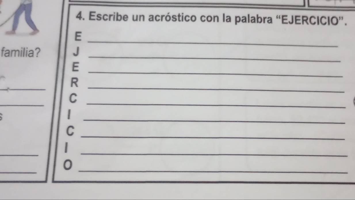 Resuelto:Escribe un acróstico con la palabra “EJERCICIO”. _ E familia ...