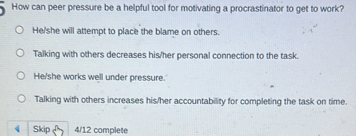 Solved: How can peer pressure be a helpful tool for motivating a ...