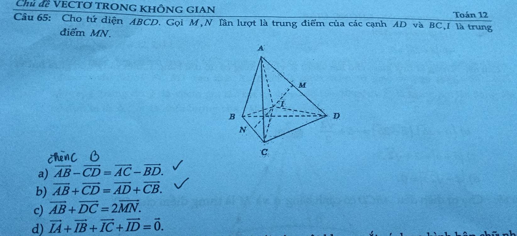 Giải quyết:Chủ đề VECTO TRONG KHÔNG GIAN Toán 12 Câu 65: Cho tứ diện ...