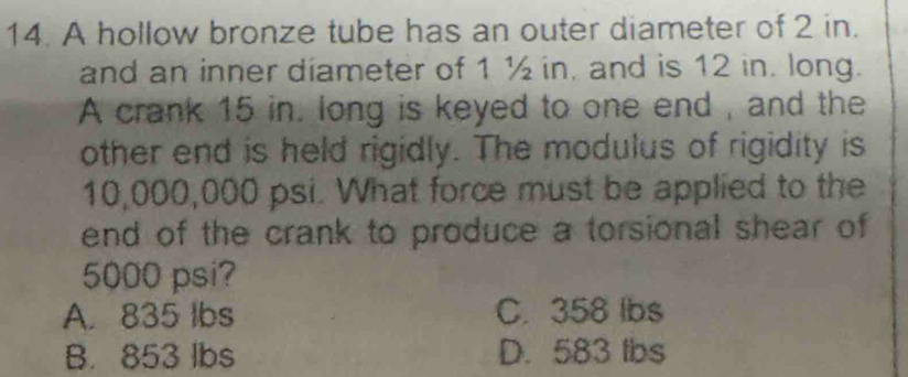 Solved: A hollow bronze tube has an outer diameter of 2 in. and an inner diameter of 1 ½ in. and ...