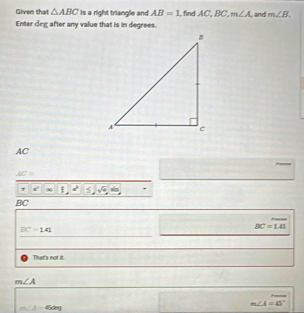 Solved: Given that ABC is a right triangle and AB=1 , find AC, BC, m∠ A ...