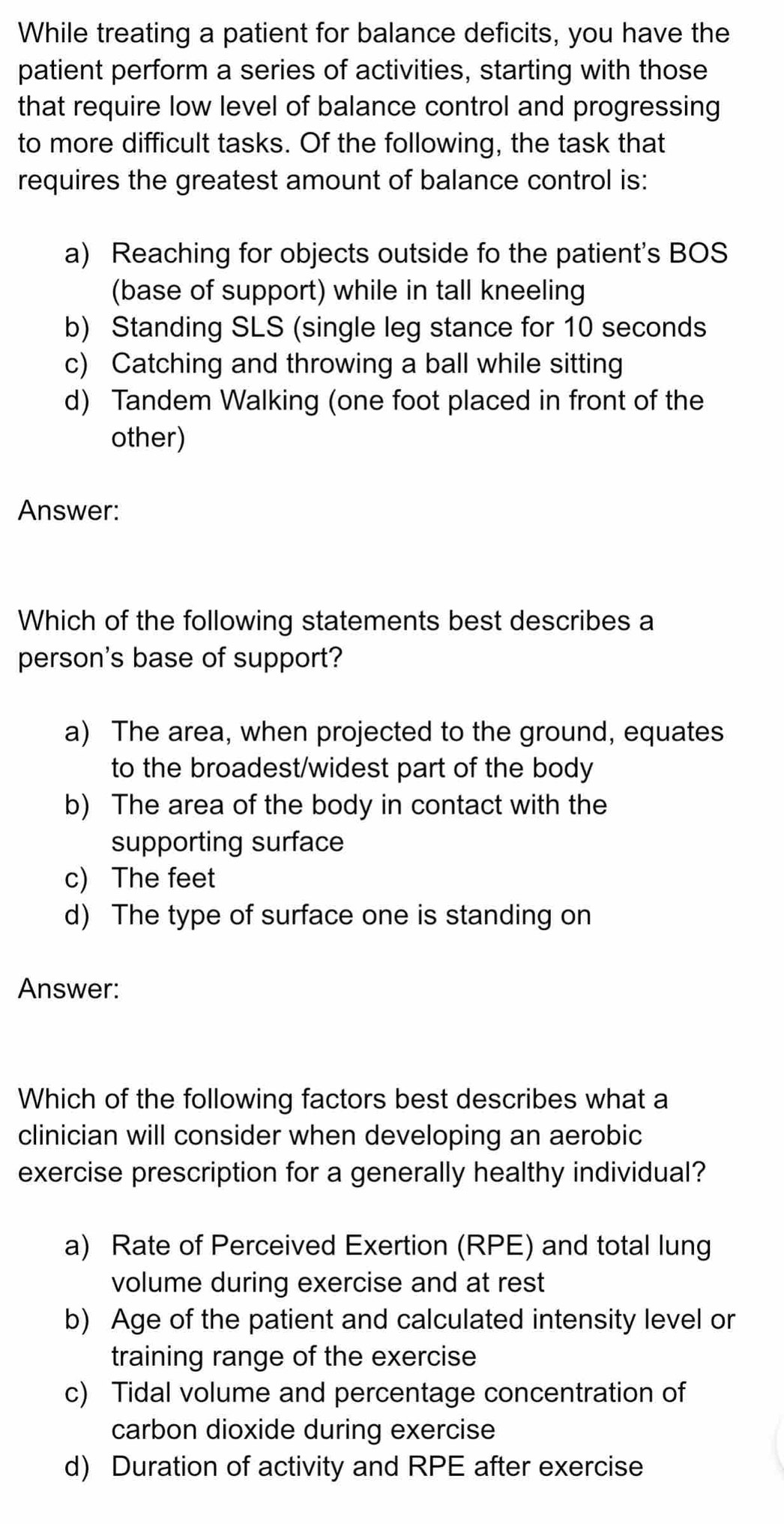 Solved: While treating a patient for balance deficits, you have the ...