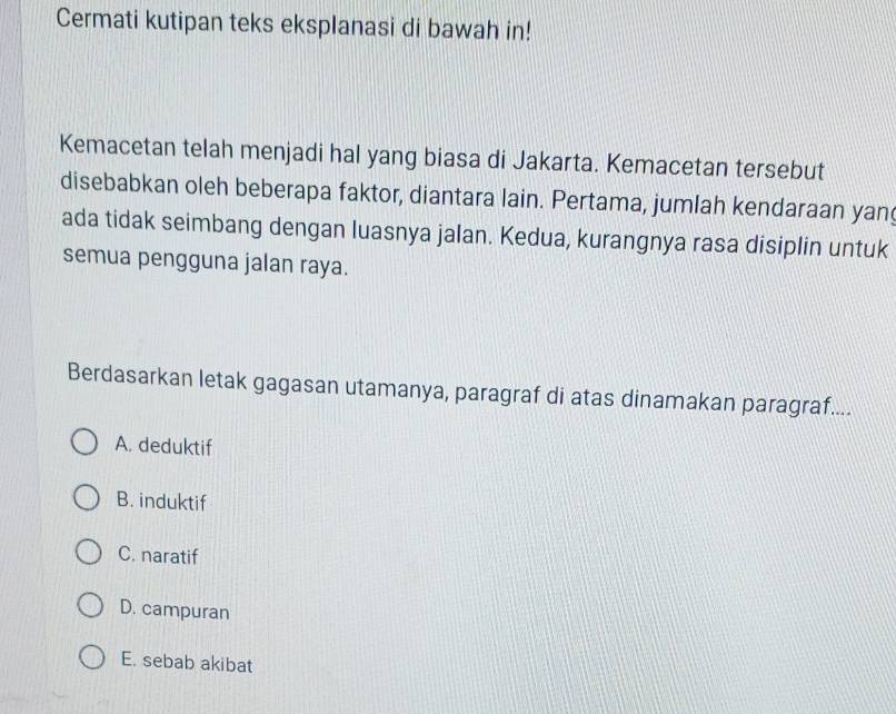 Telah dijawab:Cermati kutipan teks eksplanasi di bawah in! Kemacetan ...