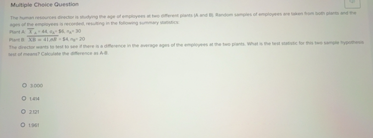 Solved: Question The human resources director is studying the age of ...