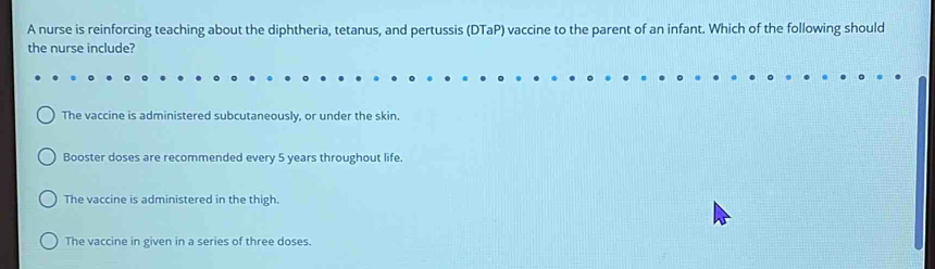 Solved: A nurse is reinforcing teaching about the diphtheria, tetanus ...