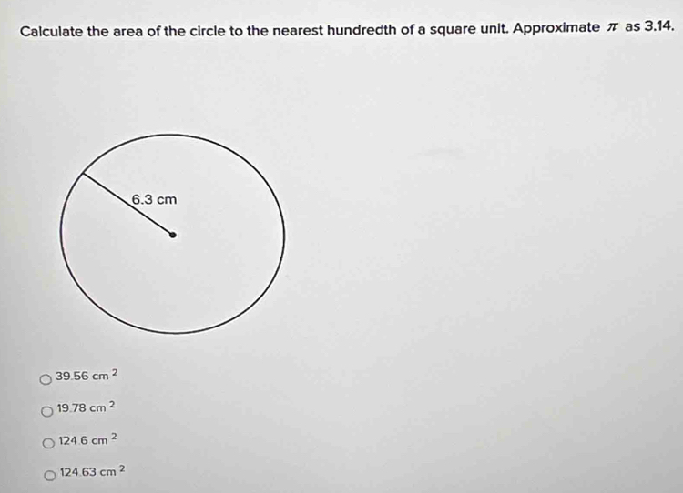 Solved: Calculate the area of the circle to the nearest hundredth of a ...