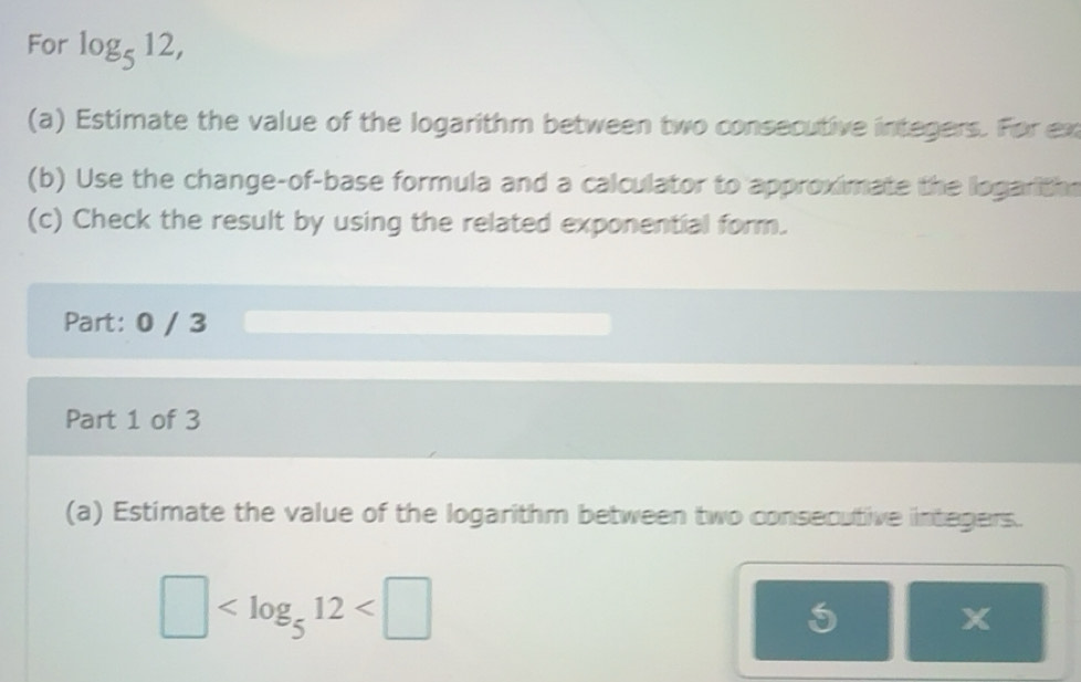 Solved: For log _512, (a) Estimate the value of the logarithm between ...