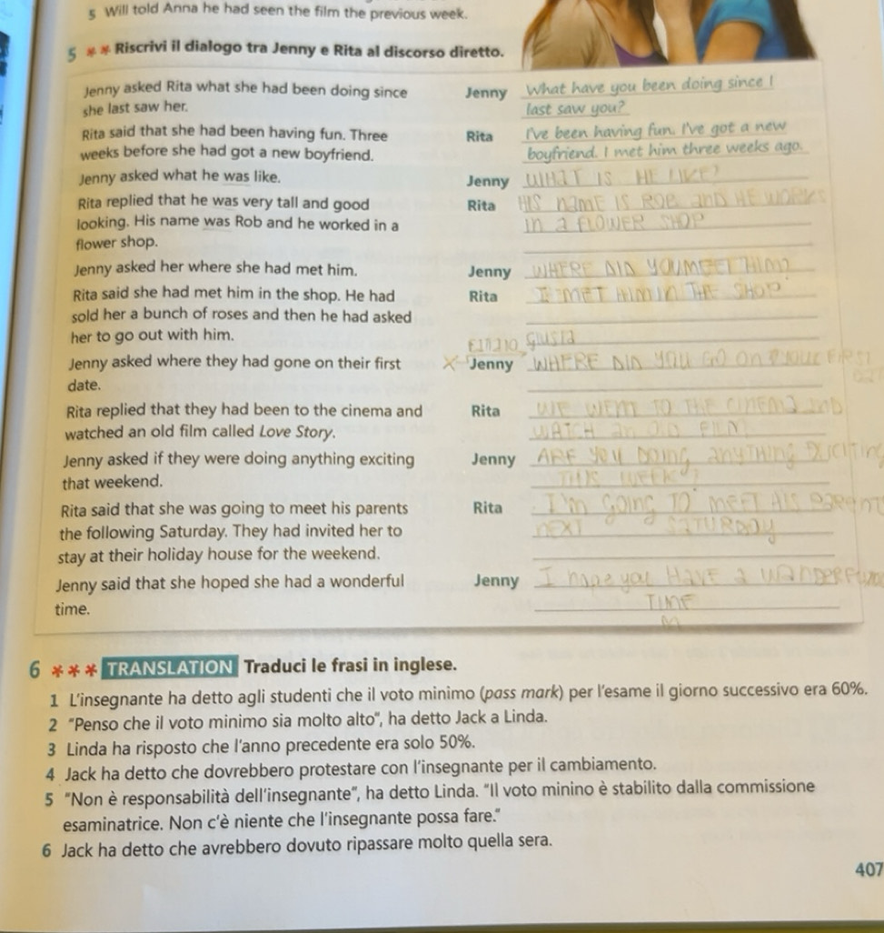 Risolto:Will told Anna he had seen the film the previous week. ≤ ...