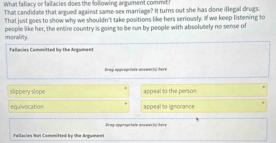 Solved: What fallacy or fallacies does the following argument commit? That candidate that argued ...