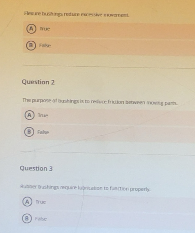 Solved: Flexure bushings reduce excessive movement. A True B False ...