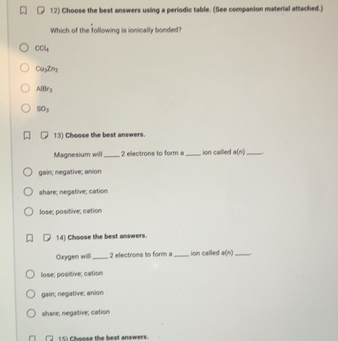 Solved: Choose the best answers using a periodic table. (See companion ...