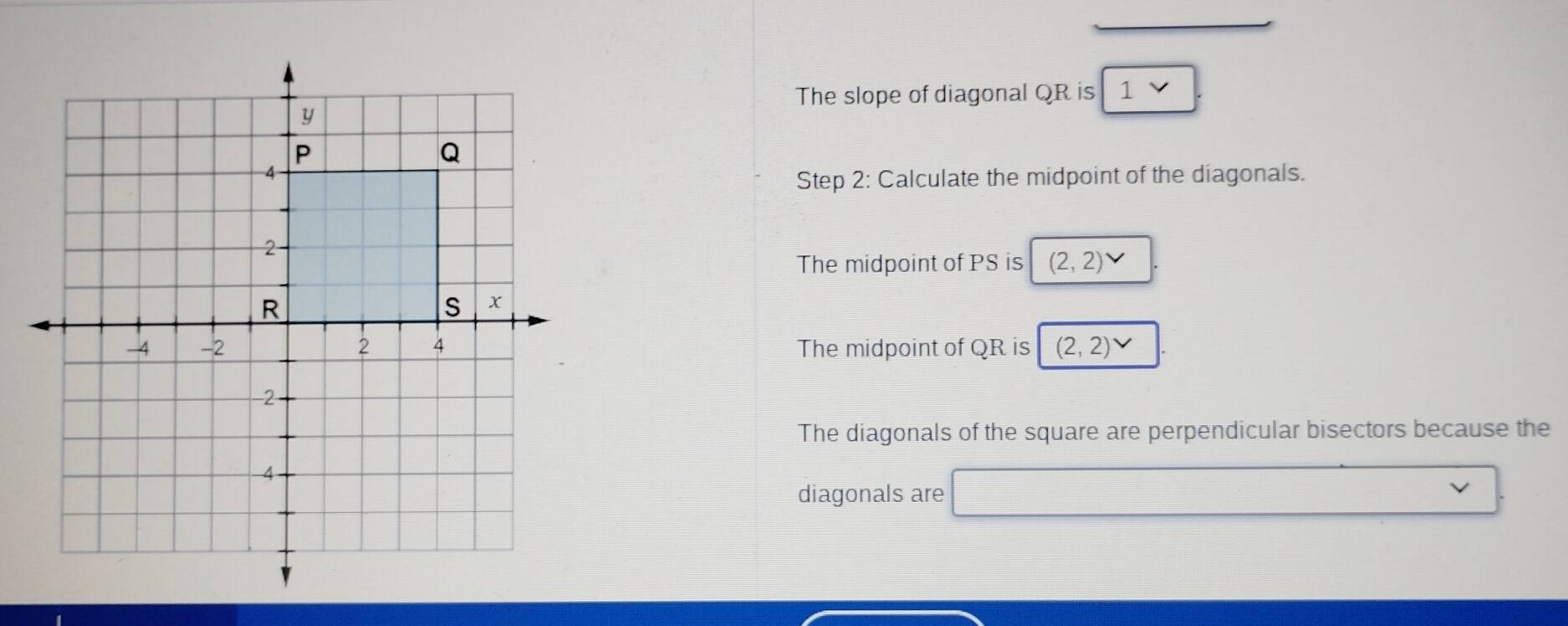 Solved: The slope of diagonal QR is 1 v Step 2: Calculate the midpoint ...