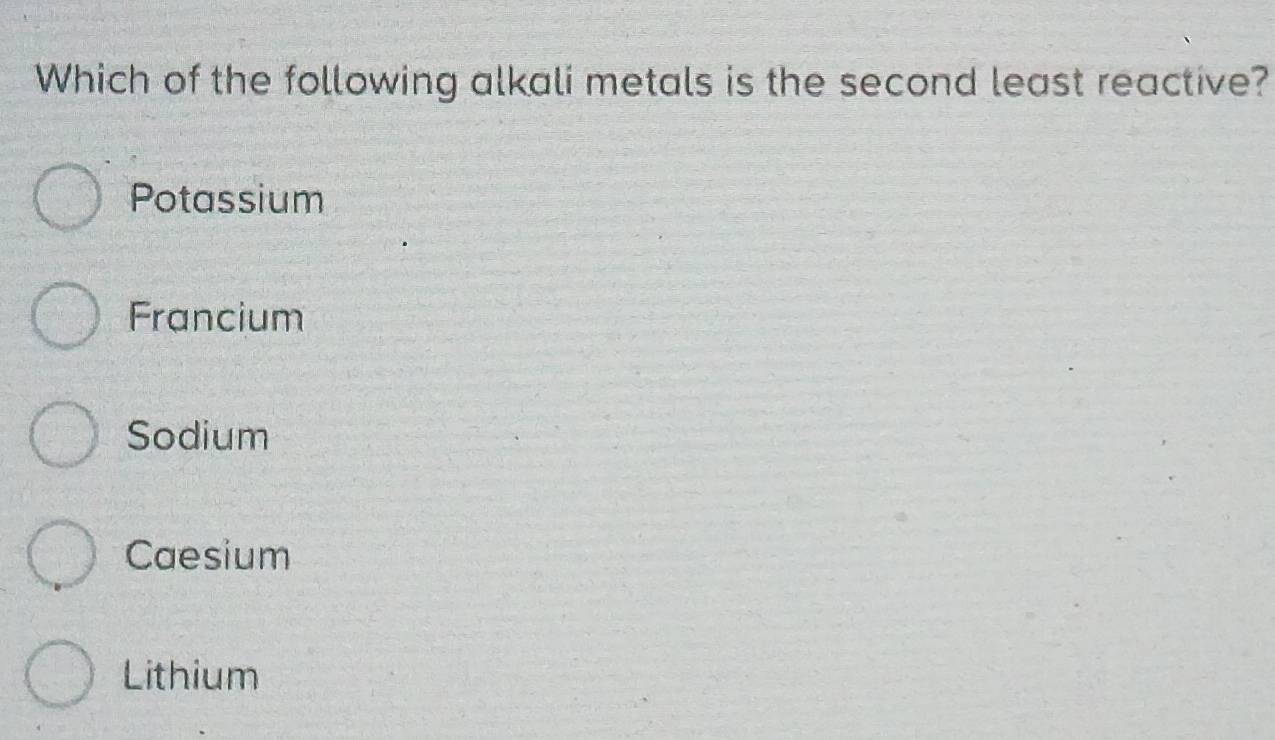 Solved: Which of the following alkali metals is the second least ...