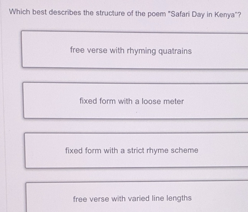 Solved: Which best describes the structure of the poem "Safari Day in ...