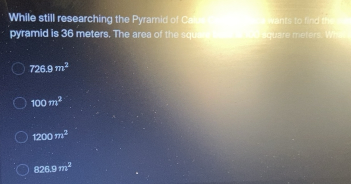 Solved: While still researching the Pyramid of Calus Ce ade wants to ...