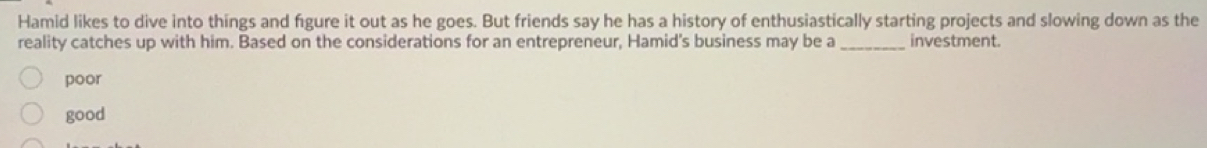 Solved: Hamid likes to dive into things and figure it out as he goes ...