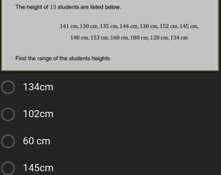 Solved: The height of 13 students are listed below. 141 cm, 130 cm, 135 ...