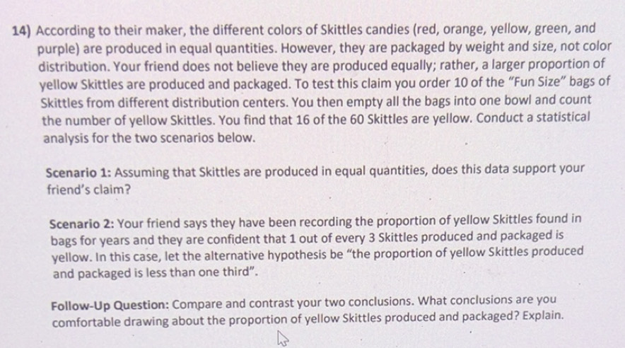 Solved: According to their maker, the different colors of Skittles ...