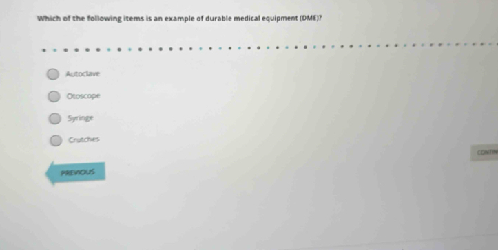 Solved: Which of the following items is an example of durable medical ...