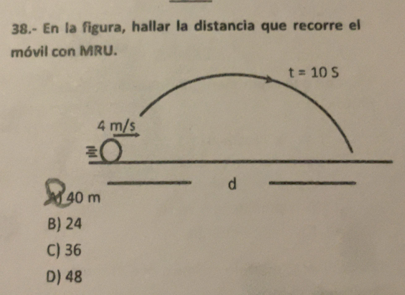Resuelto:38.- En la figura, hallar la distancia que recorre el móvil ...