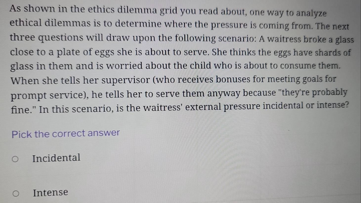 Solved: As shown in the ethics dilemma grid you read about, one way to ...
