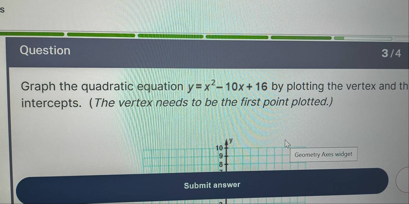 Solved: Graph the quadratic equation y=x^2-10x+16 by plotting the ...