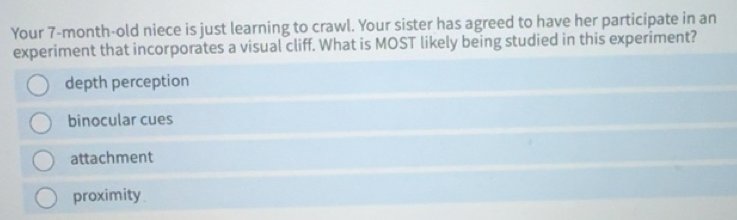 Solved: Your 7-month-old niece is just learning to crawl. Your sister ...
