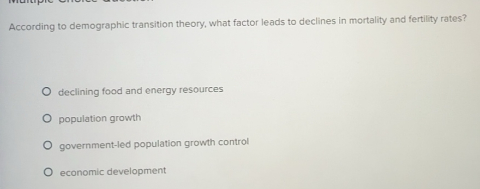 Solved: According to demographic transition theory, what factor leads ...