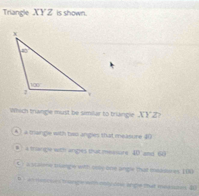 Solved: Triangle XYZ is shown. Which triangie must be similar to ...